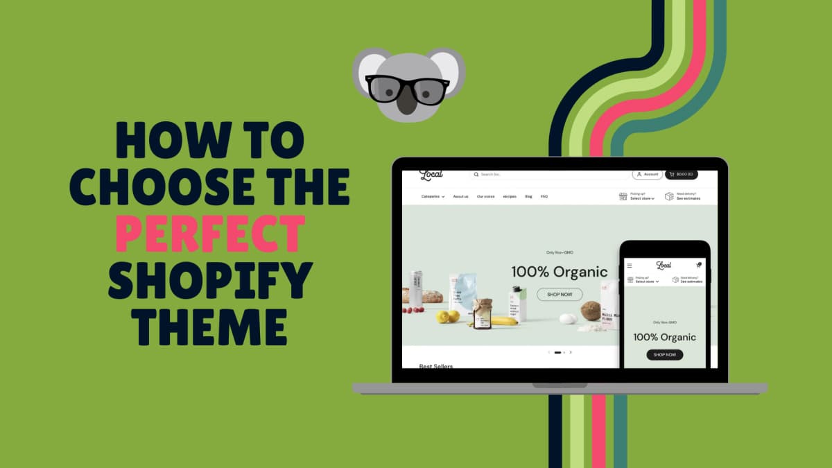 How To Choose A Shopify Theme For Your Store - Koala 🐨